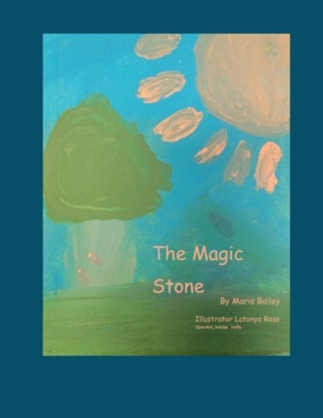 The Magic Stone | Rose, Latonya - 교보문고
