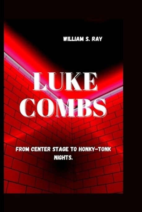 Luke Combs | S. Ray, William - 교보문고