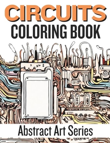 CIRCUITS Coloring Book | Publishing, Millennial Monk - 교보문고
