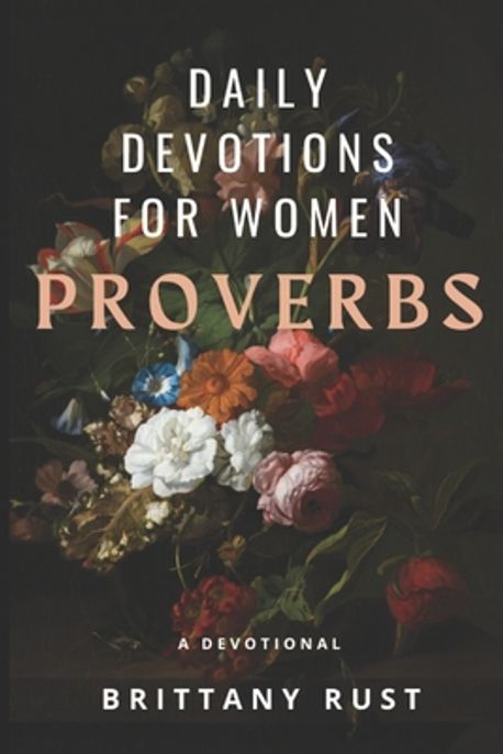 Daily Devotions for Women | Rust, Brittany - 교보문고