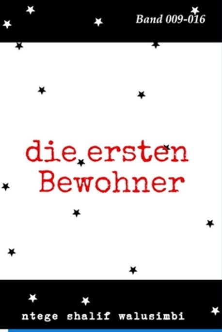 Die ersten Bewohner | Shalif Walusimbi, Ntege - 교보문고