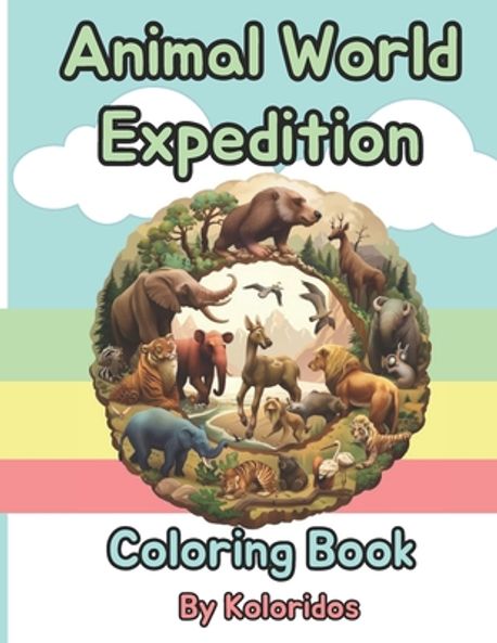 Animal World Expedition | Books, Koloridos - 교보문고