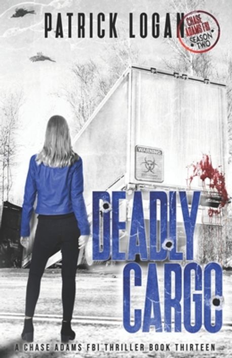 Deadly Cargo | Logan, Patrick - 교보문고