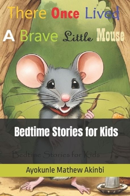 There Once Lived a Brave Little Mouse Bedtime Stories for Kids | Akinbi ...