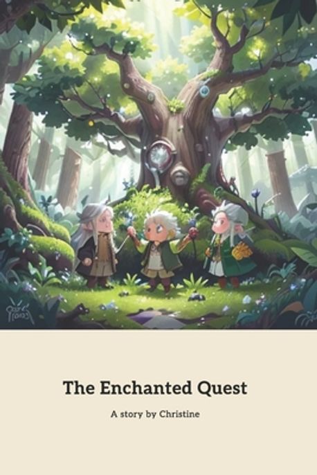 The Enchanted Quest | Rosaly, Christine - 교보문고