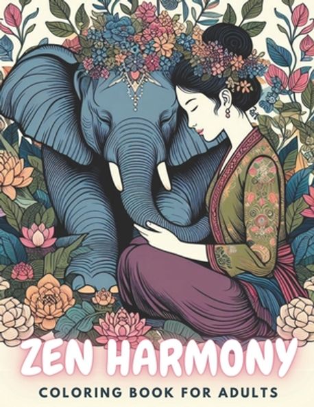 Zen Harmony Coloring Book for Adults | Szekely, Laura - 교보문고