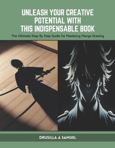 Unleash Your Creative Potential with this Indispensable Book | Samuel, Drusilla A. - 교보문고
