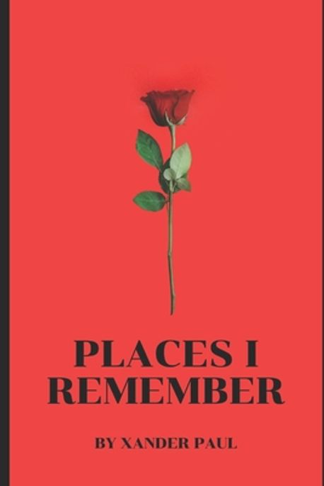 Places I Remember | Paul, Xander - 교보문고