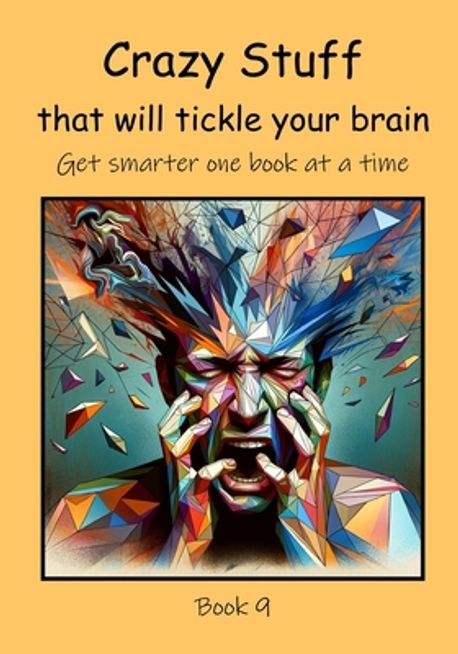 Crazy Stuff that will Tickle your Brain | Mahoney, C. - 교보문고