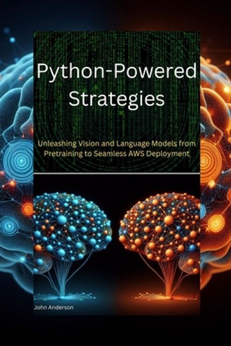 Python-Powered Strategies | Anderson, John - 교보문고