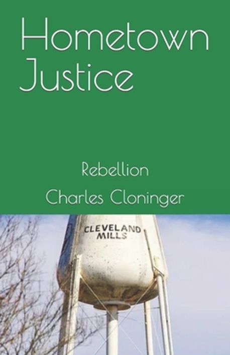 Hometown Justice | Cloninger, Charles - 교보문고