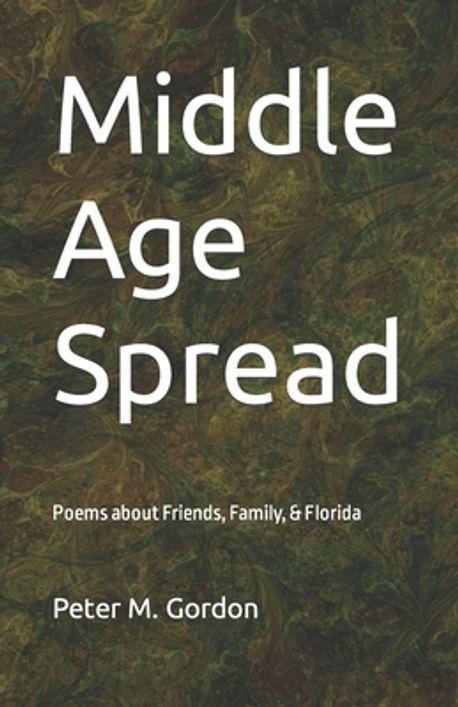 Middle Age Spread | Gordon, Peter M. - 교보문고