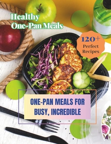 Healthy One-Pan Meals Cookbook | Jacob, Madeleine - 교보문고