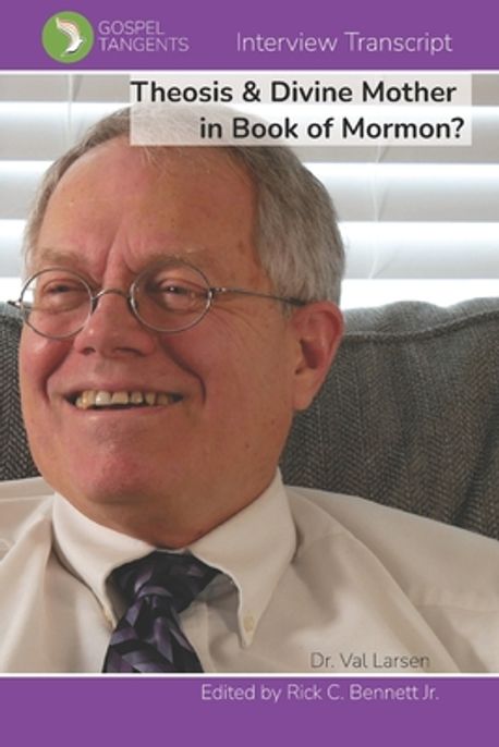 Theosis & Divine Mother in Book of Mormon? | Bennett, Rick Cq - 교보문고