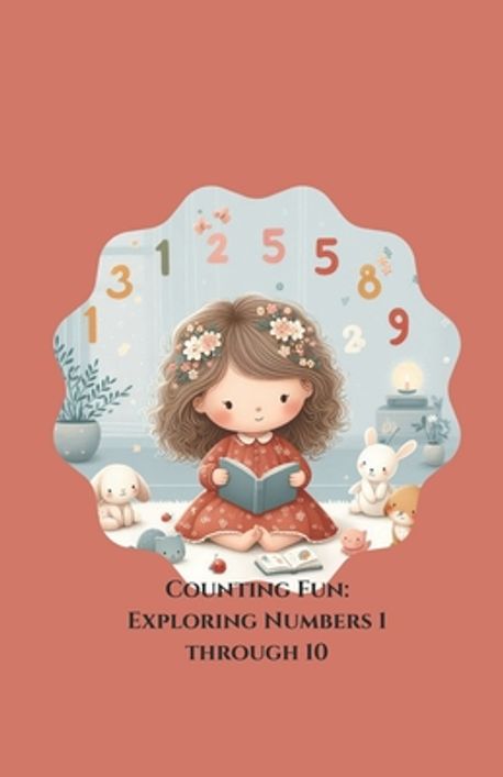 Counting Fun Exploring Numbers 1 through 10 | Publishing, Fun Mom - 교보문고