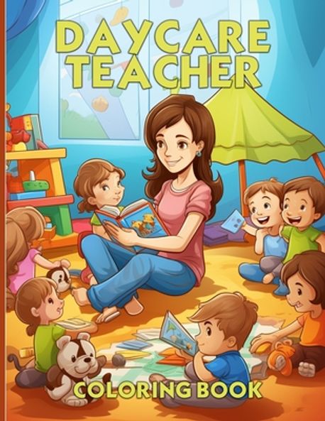 Daycare Teacher Coloring Book | Arnold, Helen D. - 교보문고