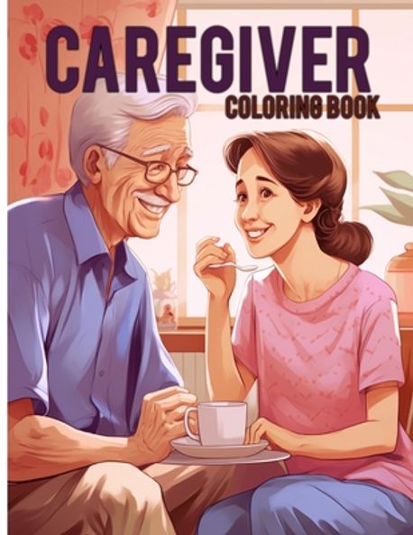 Caregiver Coloring Book | Arnold, Helen D. - 교보문고