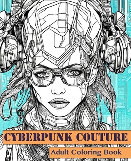 Cyberpunk Couture | Coe, Robin E. - 교보문고