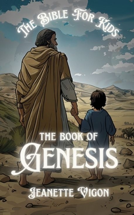 The Book Of Genesis The Bible For Kids | Vigon, Jeanette - 교보문고