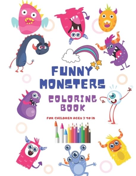 Funny Monsters Coloring book For children ages 3 to 10 | Editions ...
