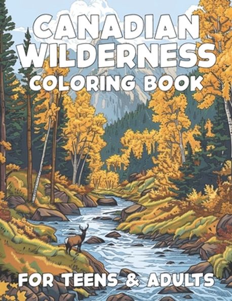 Canadian Wilderness Coloring Book for Teens and Adults | Kjargaard ...