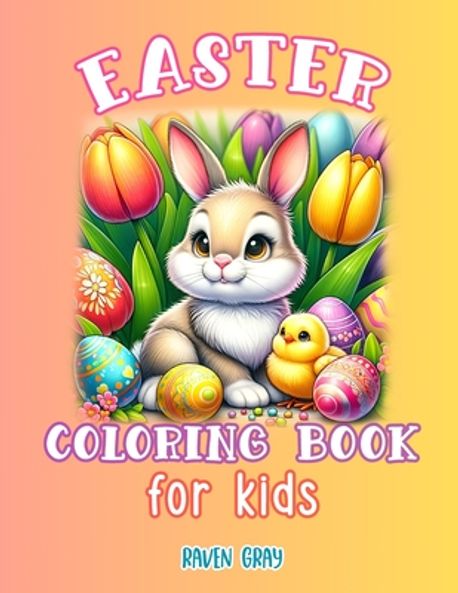 Easter Coloring Book for Kids | Gray, Raven - 교보문고