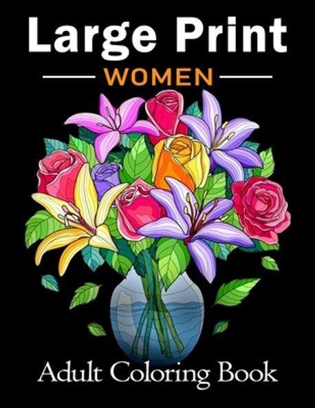 Large Print Adult Coloring Book for Women | Publishing, Large Print ...