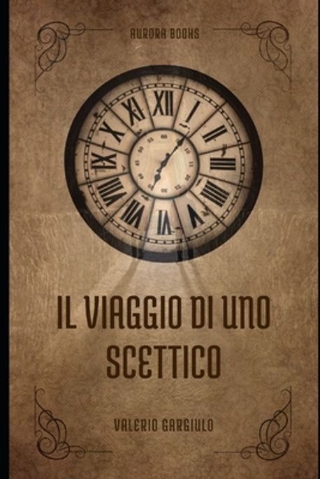 Il viaggio di uno scettico | Gargiulo, Valerio - 교보문고