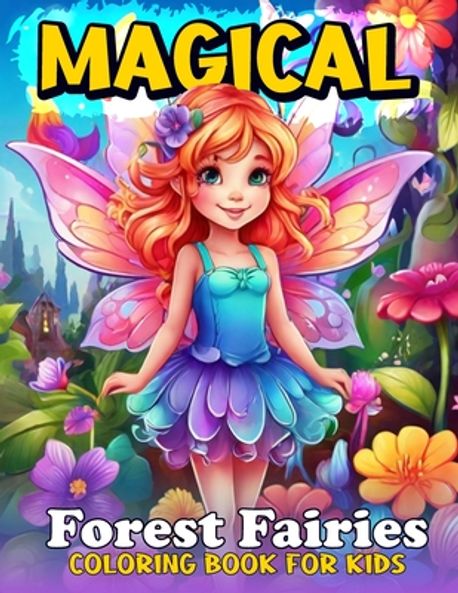 Magical Forest Fairies Coloring Book For Kids | Press, Fairies Larrp - 교보문고