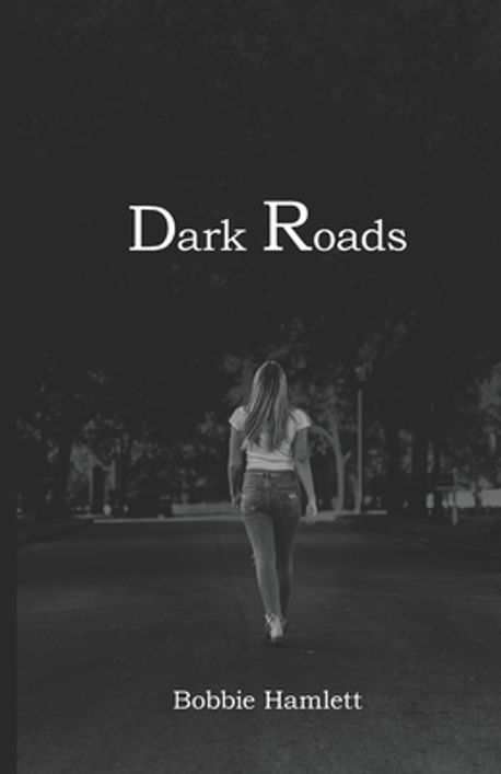 Dark Roads | Hamlett, Bobbie - 교보문고