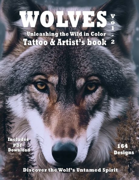 Title Wolves Unleashing the Wild in Color - Tattoo and Artist's book ...