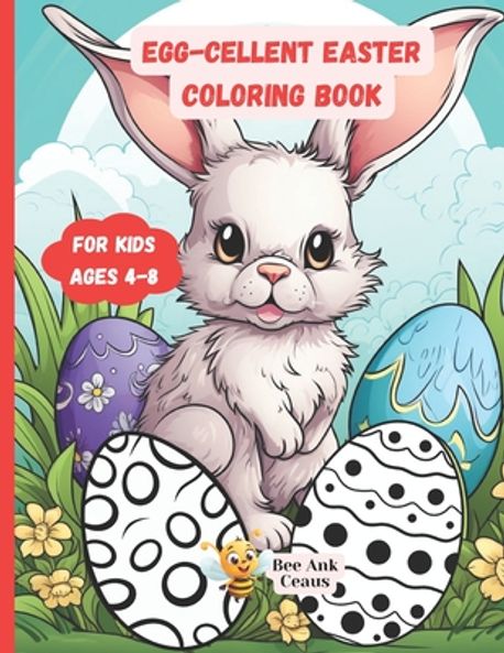 Egg-cellent Easter | Ceaus, Bee Ank - 교보문고