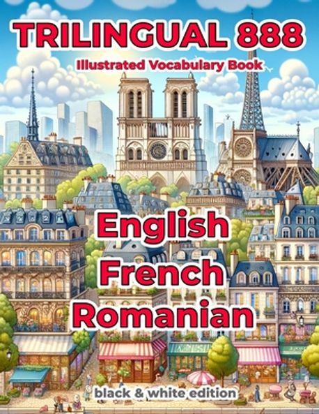 Trilingual 888 English French Romanian Illustrated Vocabulary Book ...