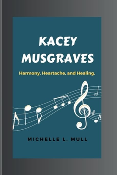 Kacey Musgraves | L. Mull, Michelle - 교보문고