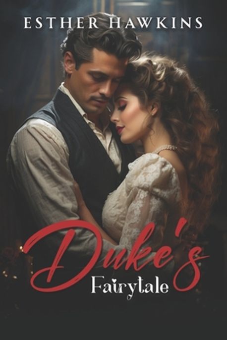 Duke's Fairytale | Hawkins, Esther - 교보문고