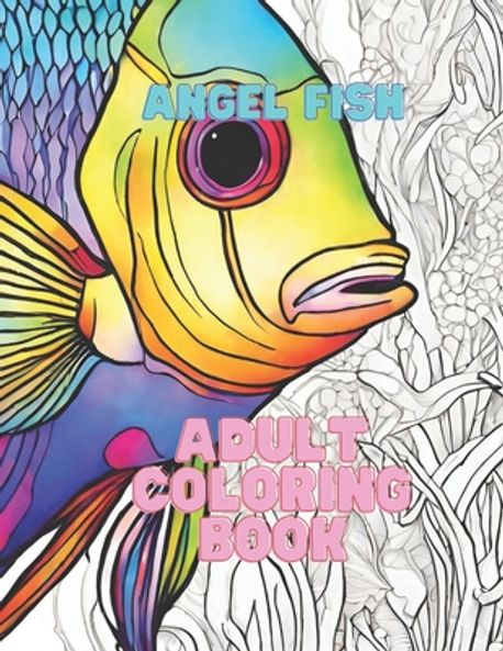 Angel Fish Adult Coloring Book | Adonai, James P. - 교보문고
