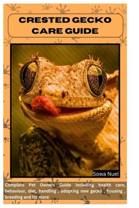 Crested Gecko Care Guide | Nuel, Sowa - 교보문고