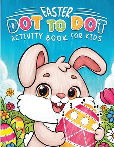 Easter Dot to Dot Activity Book for Kids | C. Warren, George - 교보문고
