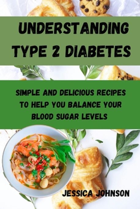 Understanding Type 2 Diabetes | Johnson, Jessica - 교보문고