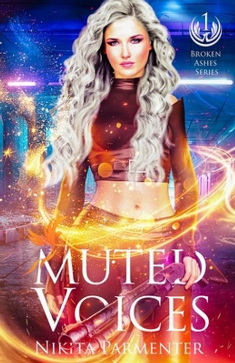 Muted Voices (Broken Ashes) Book 1 | Parmenter, Nikita - 교보문고
