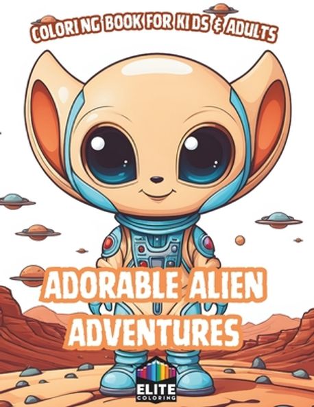 Adorable Alien Adventures | Johnson, Lewis E. - 교보문고