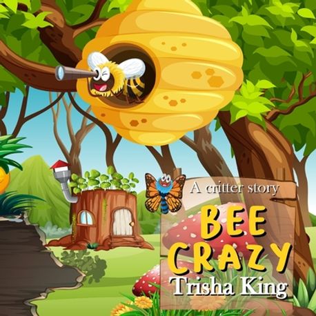 Bee Crazy | King, Trisha - 교보문고