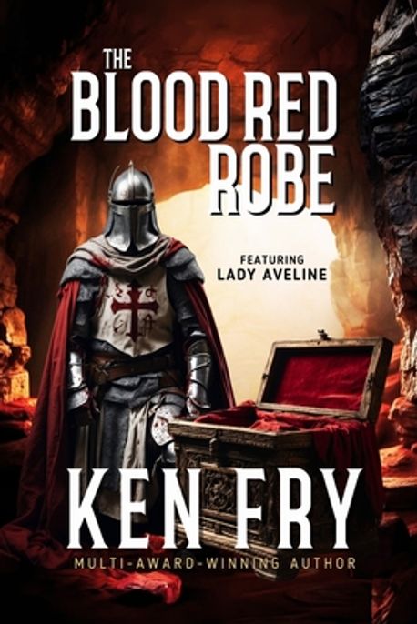 The Blood Red Robe (Featuring Lady Aveline with the Knights Templar ...