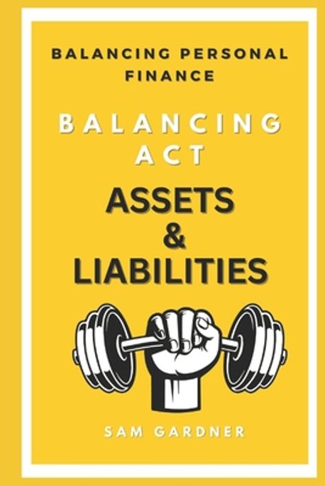 Balancing ACT (Balancing Personal Finance) | Gardner, Sam - 교보문고