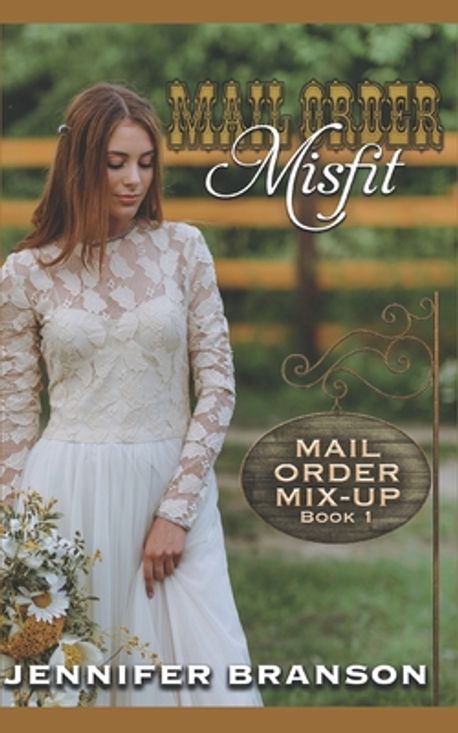 Mail Order Misfit | Branson, Jennifer - 교보문고