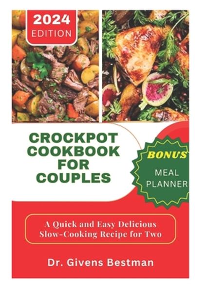 Crockpot Cookbook for Couples | Bestman, Givens - 교보문고