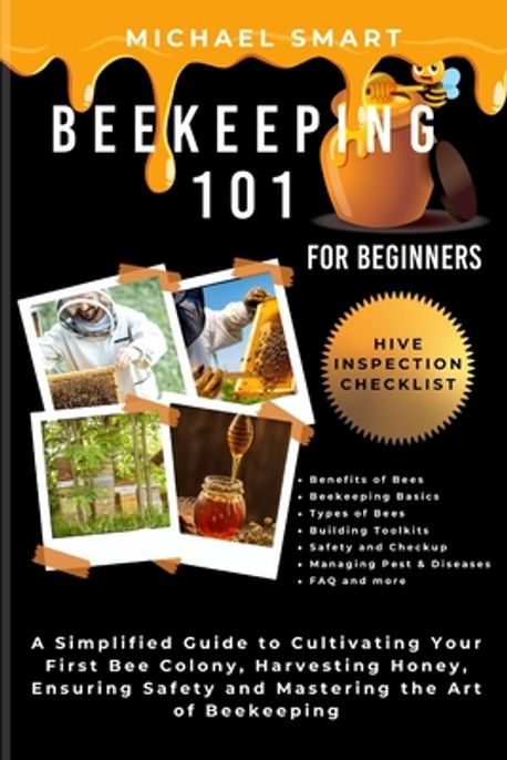 Beekeeping 101 for Beginners | Smart, Michael - 교보문고