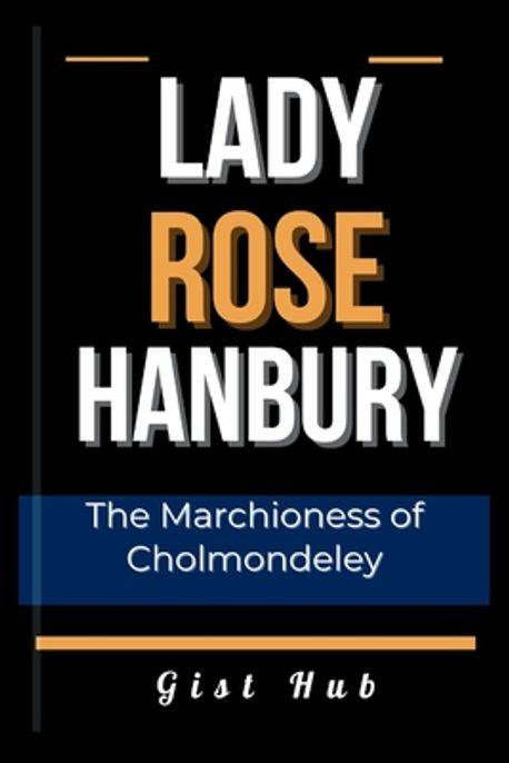 Lady Rose Hanbury | Hub, Gist - 교보문고