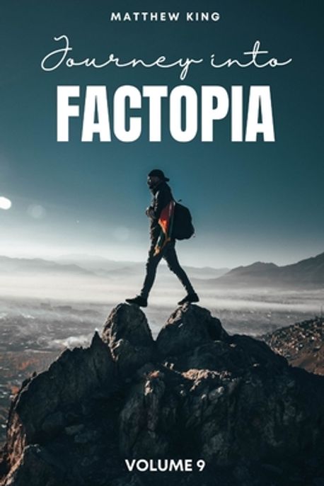 Journey into Factopia | King, Matthew - 교보문고