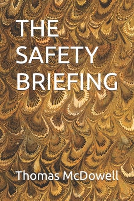 The Safety Briefing | McDowell, Thomas - 교보문고